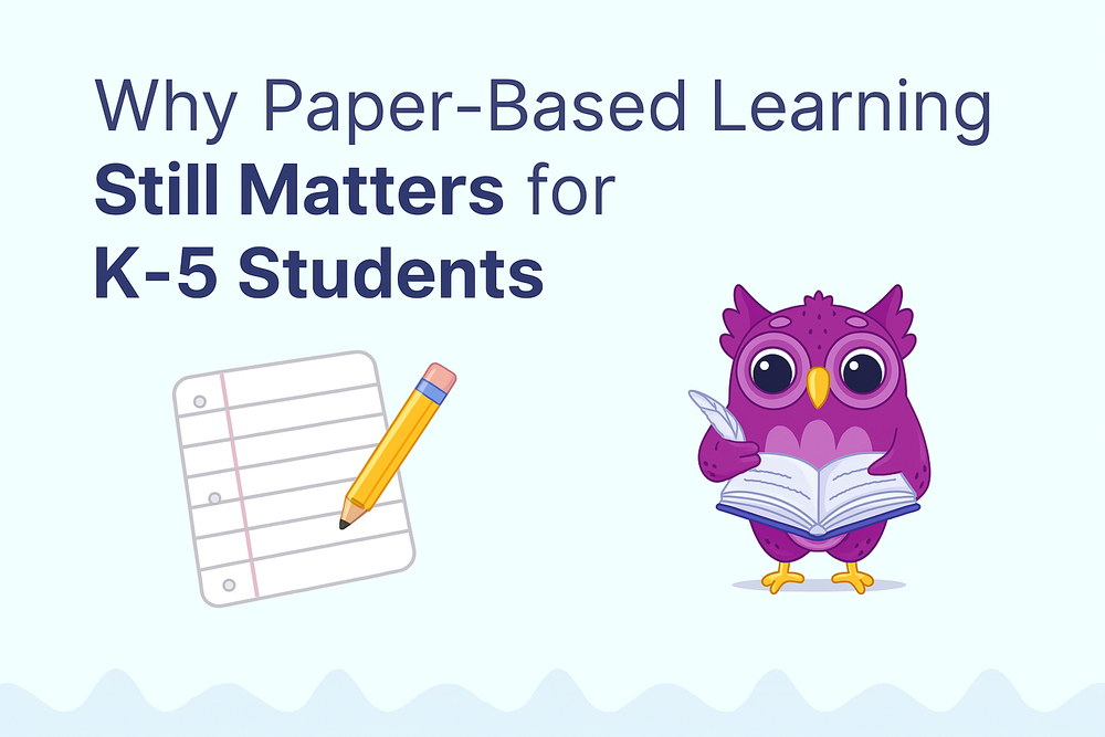 10 Reasons Why Paper-Based Learning Still Matters for K-5 Students