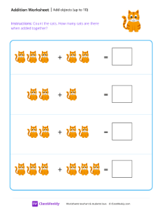Add objects (up to 10) - Cats | Worksheet | ClassWeekly.com